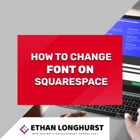 How To Change Font On Squarespace: 2024 Guide